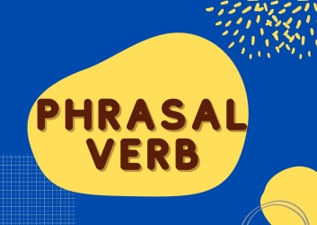 10 Phrasal verbs thông dụng nhất mà bạn cần học ngay bây giờ